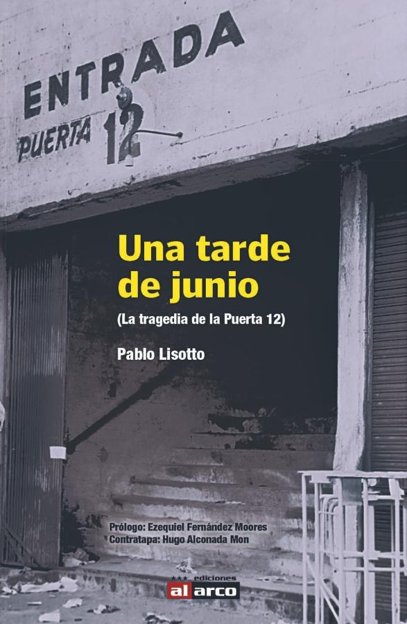 Puerta 12: la investigación sobre la mayor tragedia del fútbol ...