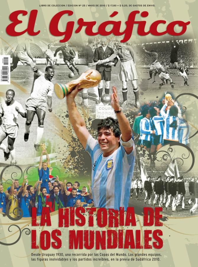 La Historia De Los Mundiales El Gráfico